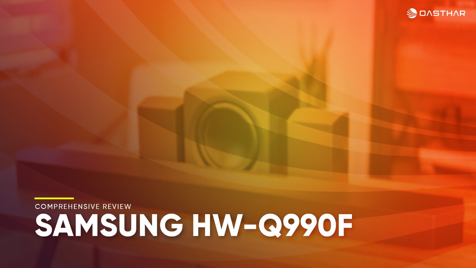 Samsung HW‑Q990F Review | Oasthar